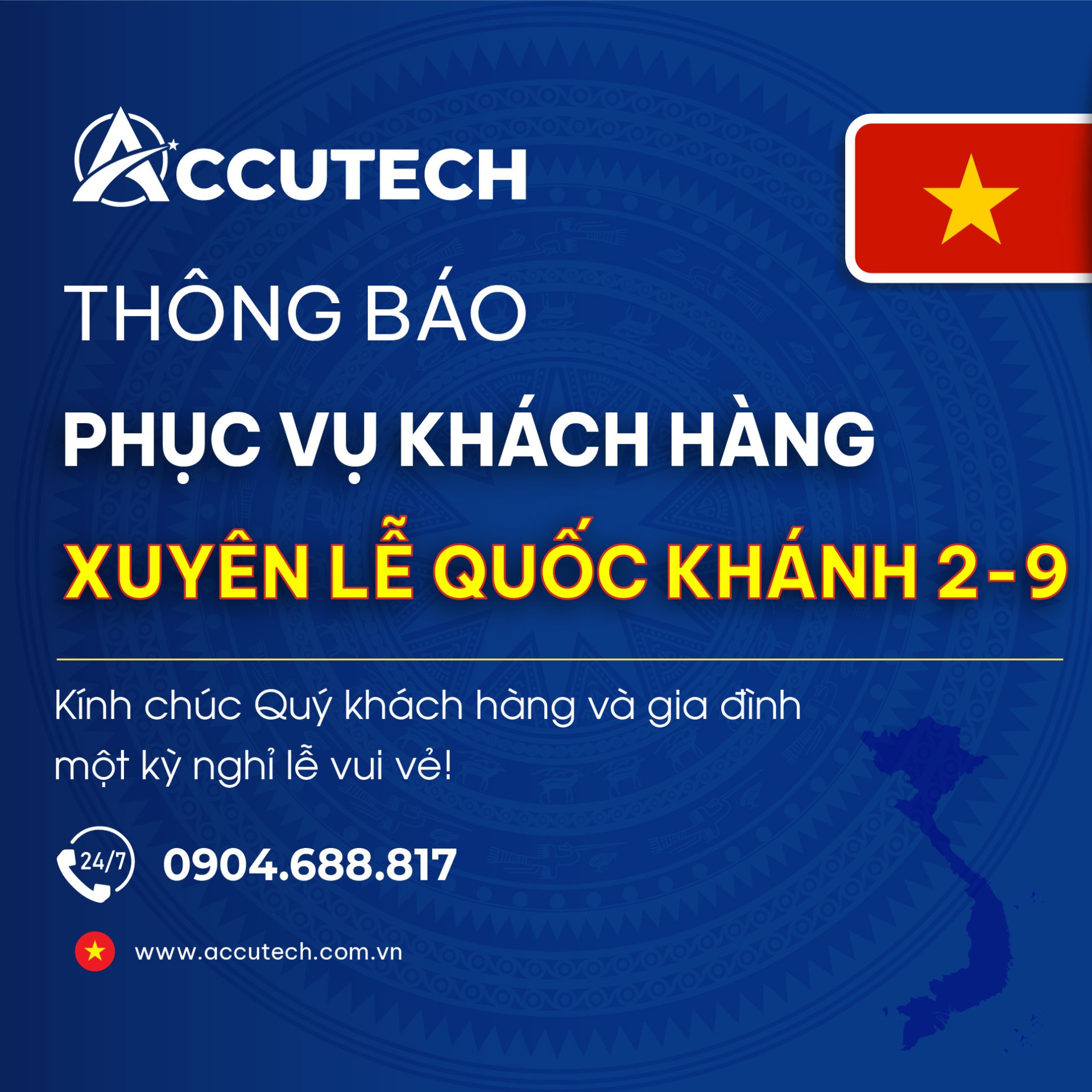 ACCUTECH VIỆT NAM PHỤC VỤ XUYÊN LỄ QUỐC KHÁNH 2/9