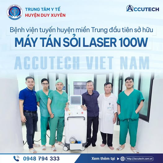 TTYT huyện Duy Xuyên đầu tư Máy tán sỏi Laser Accutech 100W - Công ty ...