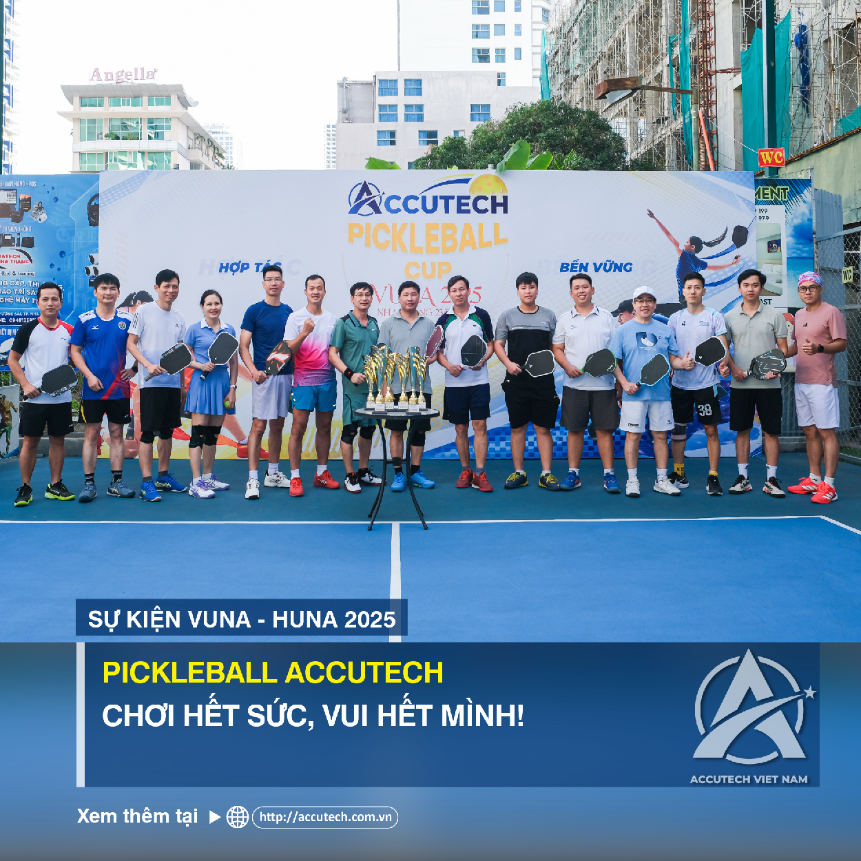 Pickleball Accutech VUNA - HUNA 2025: Chơi hết sức, vui hết mình
